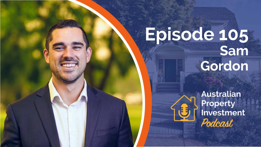 Sam Gordon: From Investor to Mentor - Property Investing Success ...